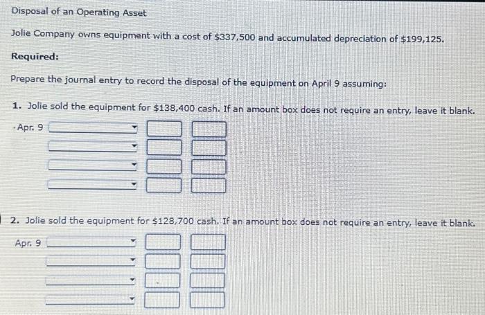 Solved Disposal of an Operating Asset Jolie Company owns | Chegg.com