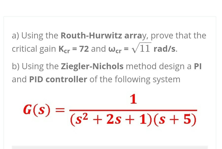 Solved a) Using the Routh-Hurwitz array, prove that the | Chegg.com