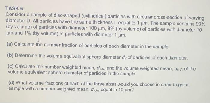 TASK 6: Consider a sample of disc-shaped | Chegg.com