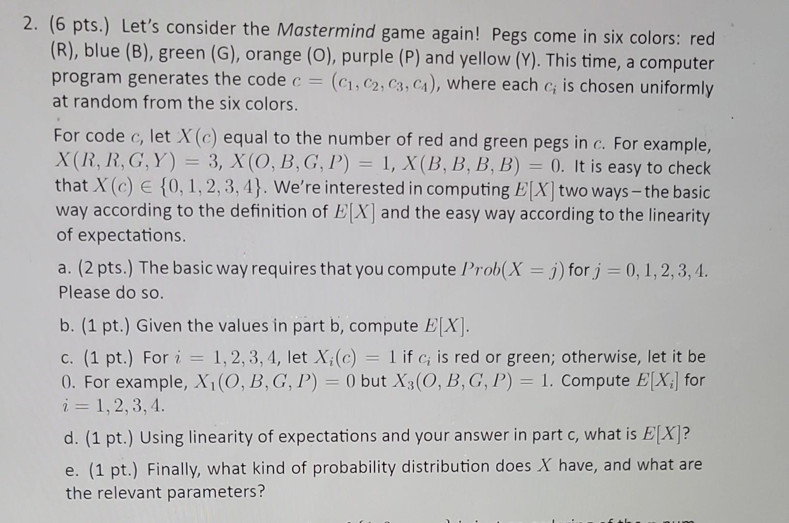 Solved (6 pts.) Let's consider the Mastermind game again! | Chegg.com