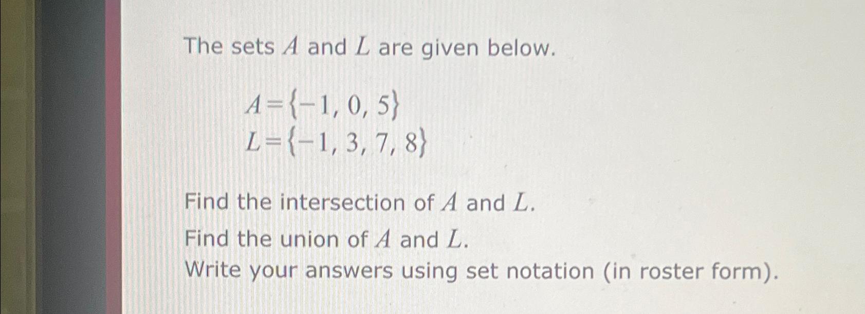 Solved The sets A and L are given | Chegg.com