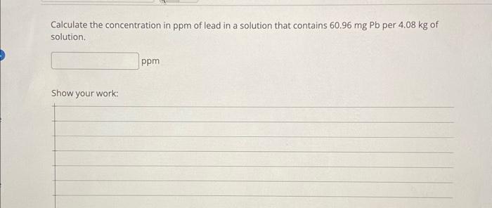 Solved Calculate the concentration in ppm of lead in a | Chegg.com