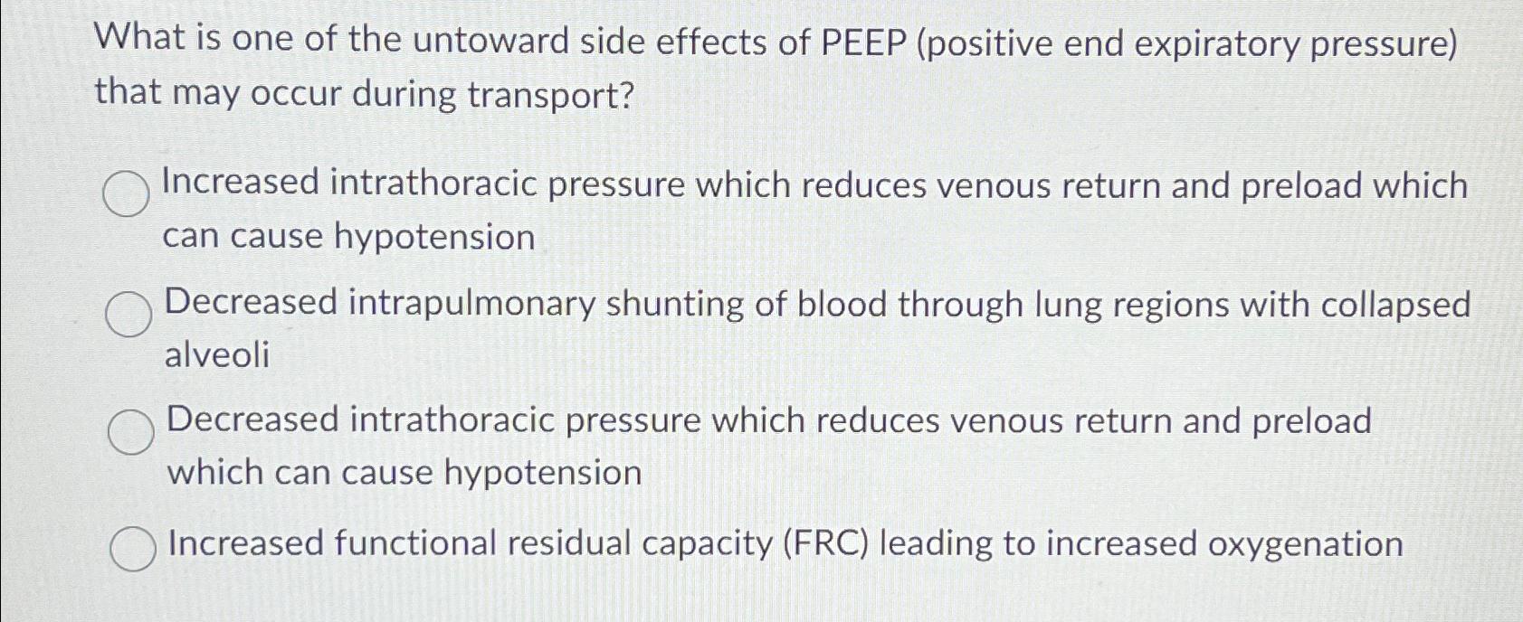 Solved What is one of the untoward side effects of PEEP | Chegg.com