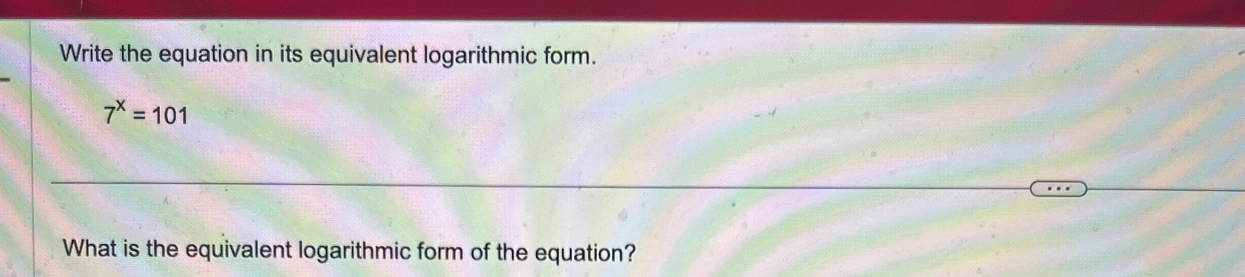 Solved Write The Equation In Its Equivalent Logarithmic 5786