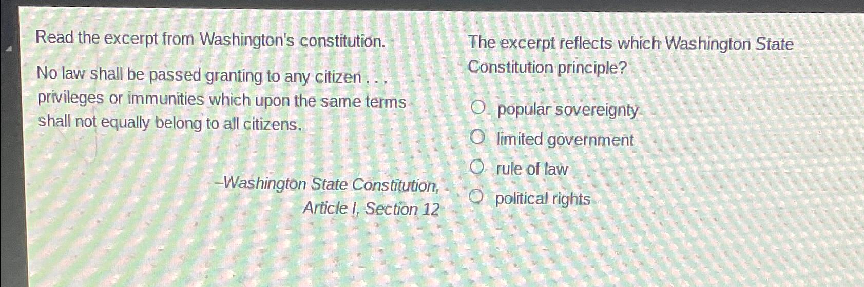 Solved Read the excerpt from Washington's constitution.No | Chegg.com