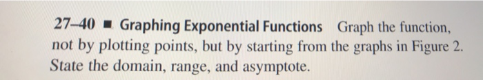 Solved 27-40 Graphing Exponential Functions Graph the | Chegg.com