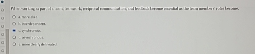 Solved When working as part of a team, teamwork, reciprocal | Chegg.com