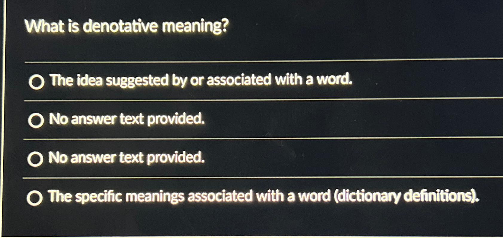 Solved What is denotative meaning?The idea suggested by or | Chegg.com