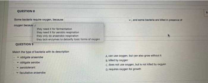 Solved Some bacterin require oxygen, because , and some | Chegg.com