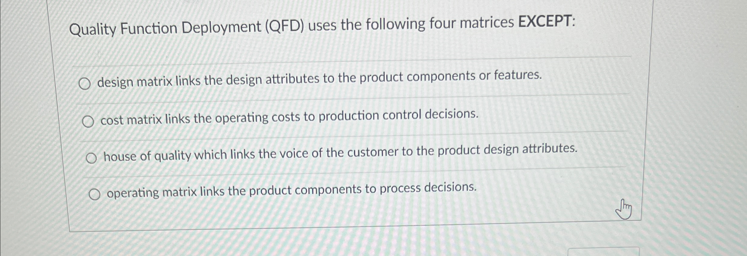 Solved Quality Function Deployment (QFD) ﻿uses the following | Chegg.com