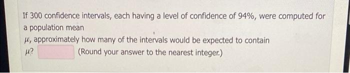 Solved If 450 confidence intervals, each having a 92% level | Chegg.com