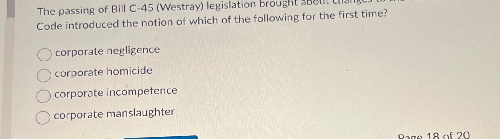 Solved The passing of Bill C-45 (Westray) ﻿legislation | Chegg.com