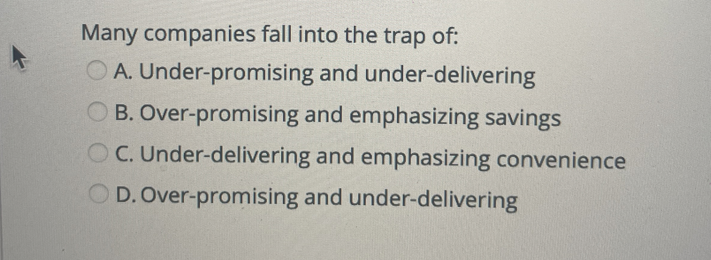 Solved Many companies fall into the trap of:A. | Chegg.com