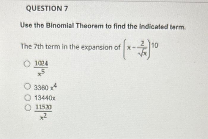 Solved Use the Binomial Theorem to find the indicated term. | Chegg.com