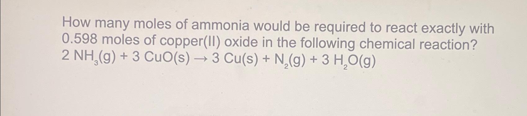 Solved How many moles of ammonia would be required to react | Chegg.com