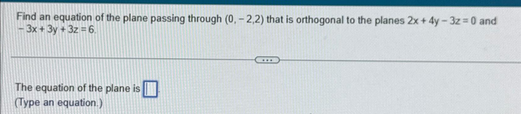 Solved Find An Equation Of The Plane Passing Through