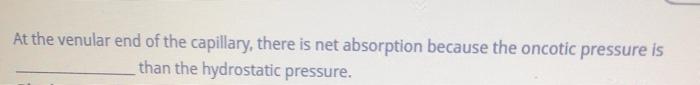 Solved At the venular end of the capillary, there is net | Chegg.com