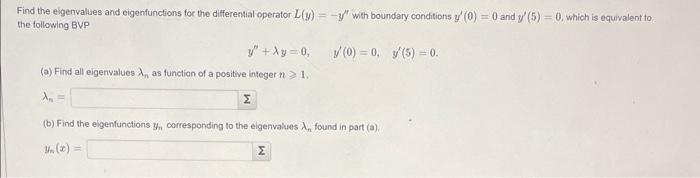Solved Find the eigenvalues and eigenfunctions for the | Chegg.com