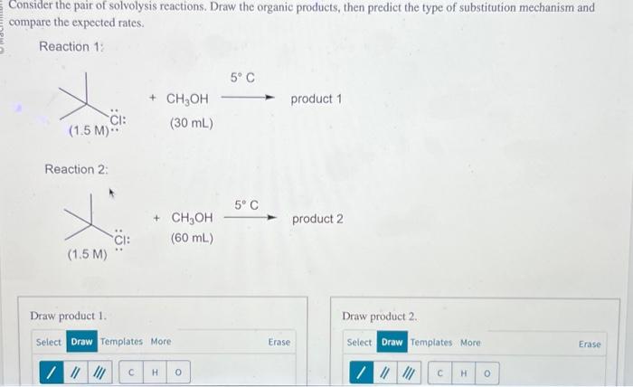 Solved Consider the pair of solvolysis reactions. Draw the | Chegg.com