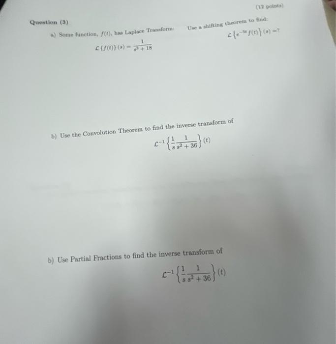 Solved Question (3) a) Some function, f(t), has Laplace | Chegg.com