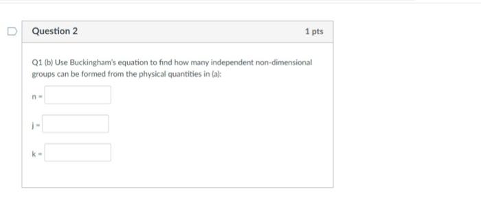 Solved Q1 (b) Use Buckingham's equation to find how many | Chegg.com