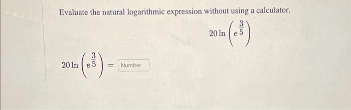 Solved a Evaluate the natural logarithmic expression without | Chegg.com