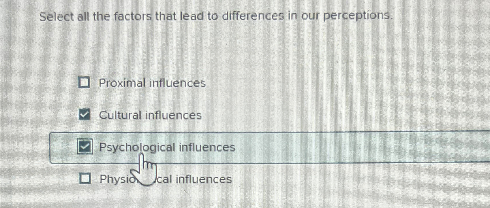 Solved Select all the factors that lead to differences in | Chegg.com