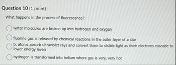 Solved Question 10 (1 ﻿point)What happens in the process of | Chegg.com