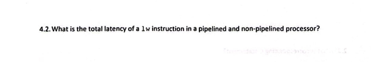4.2. ﻿What is the total latency of a 1w ﻿instruction | Chegg.com