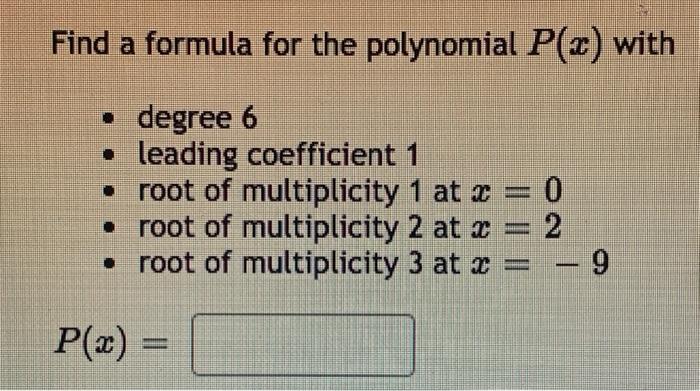 Solved Write a polynomial function with the given zeros and | Chegg.com