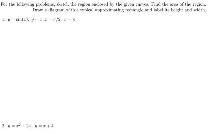 Solved For the following problems, sketch the region | Chegg.com Solved For the following problems, sketch the region | Chegg.com