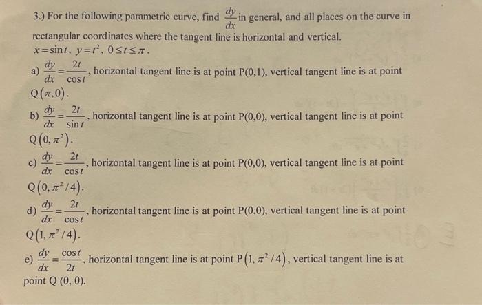Solved 3.) For the following parametric curve, find dxdy in | Chegg.com