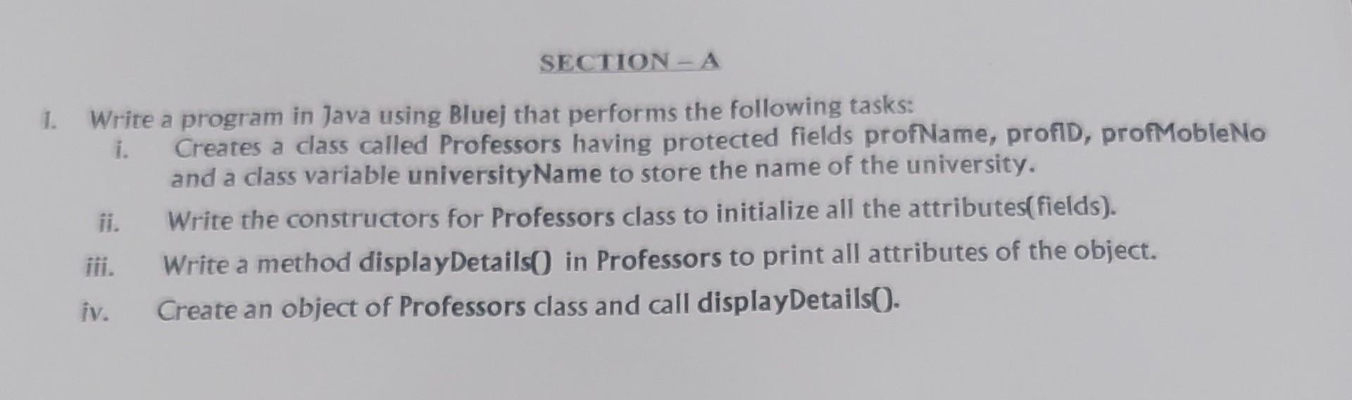 Solved SECTION - A 1. Write a program in Java using Bluej | Chegg.com