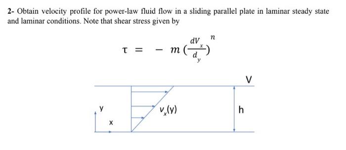 Solved 2- Obtain velocity profile for power-law fluid flow | Chegg.com