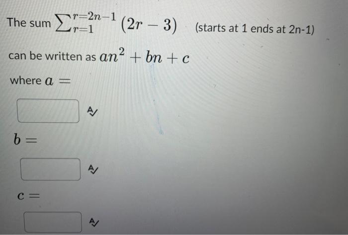 Solved The sum∑r=1r=2n−1(2r−3) (starts at 1 ends at 2n−1) | Chegg.com