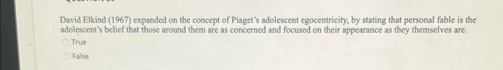 Solved David Elkind (1967) ﻿expanded on the concept of | Chegg.com