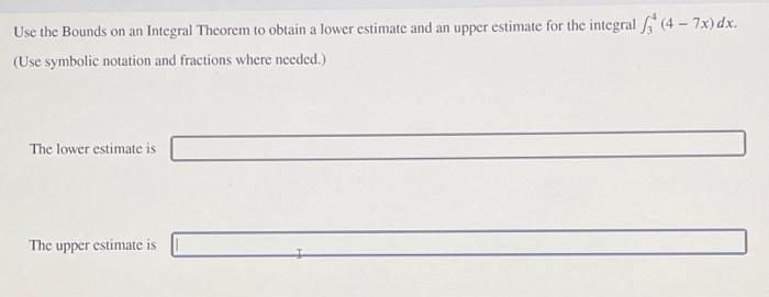Solved Use the Bounds on an Integral Theorem to obtain a | Chegg.com
