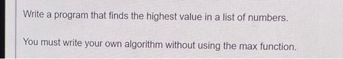 Solved Write a program that finds the highest value in a | Chegg.com
