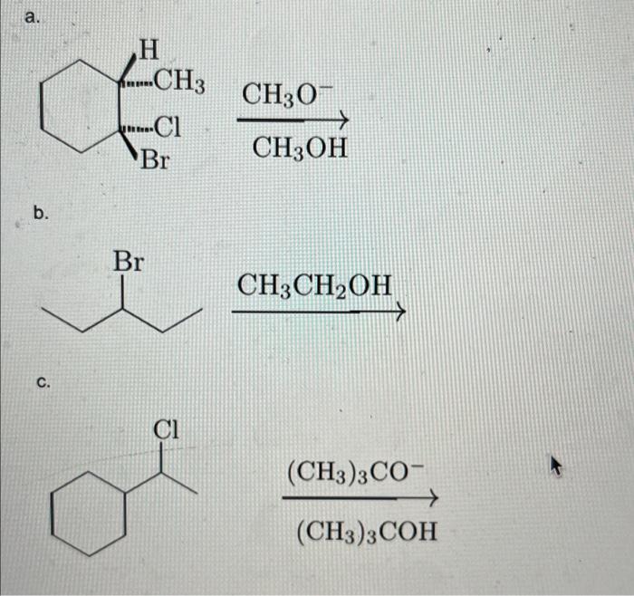 Solved a. H ...CH3 CH30- ...CI Br CH3OH b. Br CH3CH2OH C. CI | Chegg.com