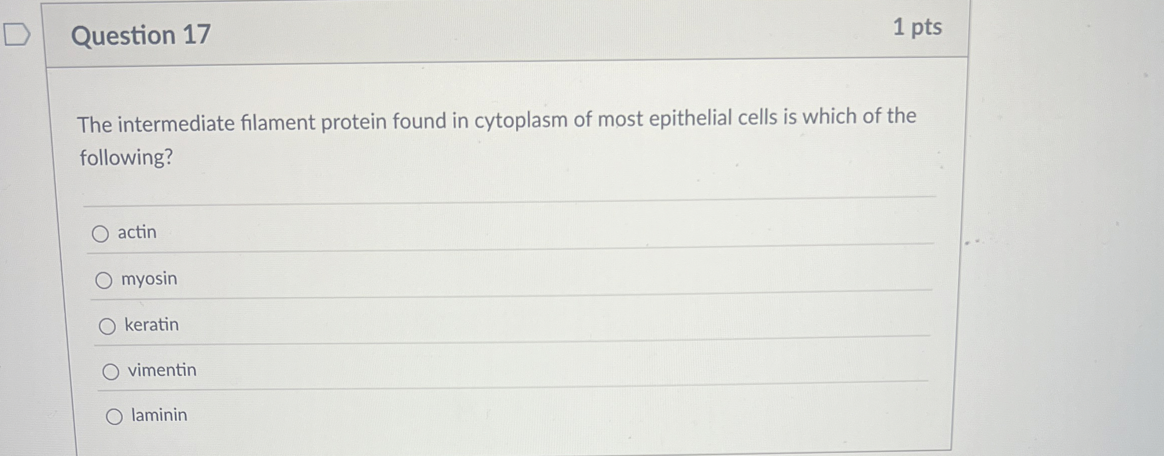 Solved Question 17The intermediate filament protein found in | Chegg.com