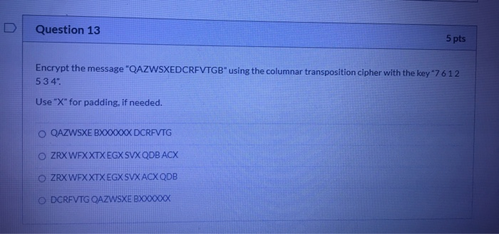 Solved Question 12 5 pts Encrypt the message | Chegg.com Solved Question 12 5 pts Encrypt the message | Chegg.com
