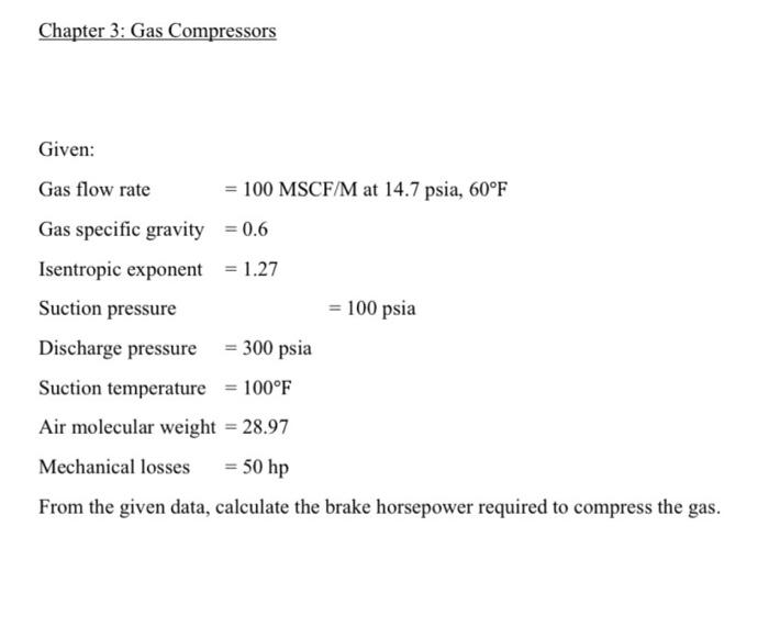 Chapter 3: Gas Compressors Given: Gas flow rate | Chegg.com