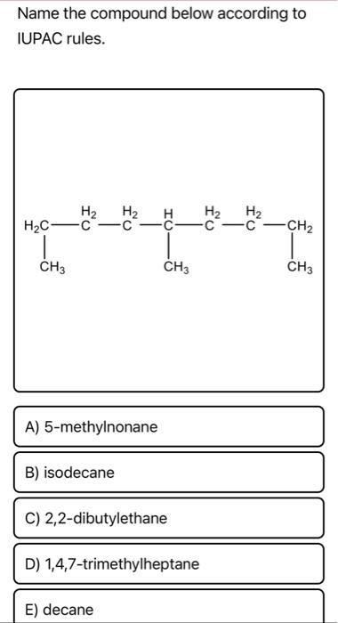 Solved Name the compound below according to IUPAC rules. H2 | Chegg.com