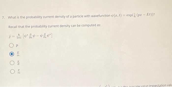 Solved 7. What is the probability current density of a | Chegg.com