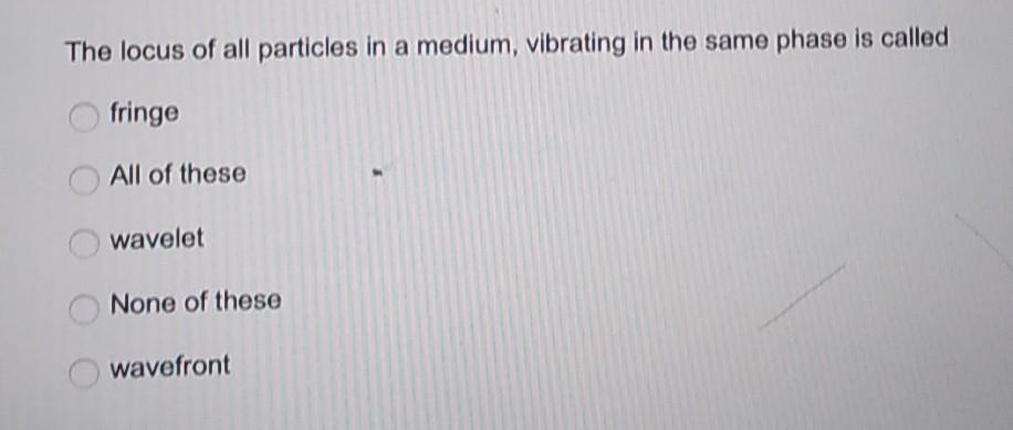 Solved The locus of all particles in a medium, vibrating in | Chegg.com