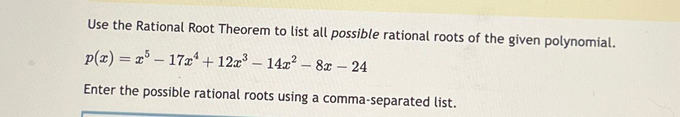 Solved Use the Rational Root Theorem to list all possible | Chegg.com