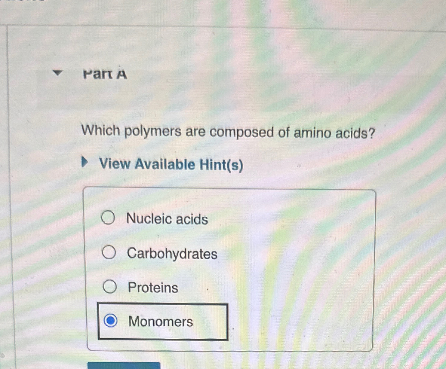 Solved rartAWhich polymers are composed of amino acids?View | Chegg.com