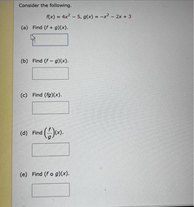 Solved Consider the following. f(x)=4x2−5,g(x)=−x2−2x+3 (a) | Chegg.com