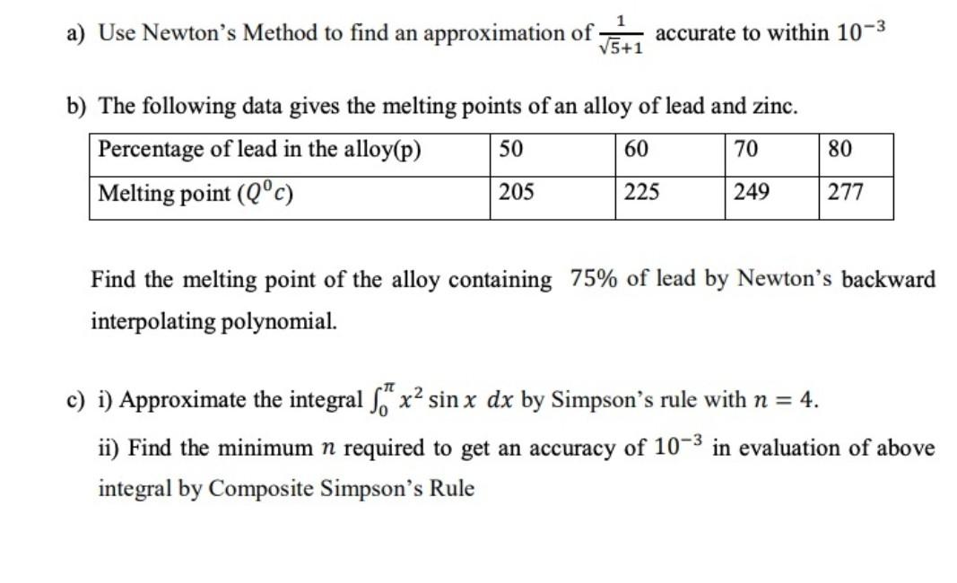 Solved a) Use Newton's Method to find an approximation of | Chegg.com