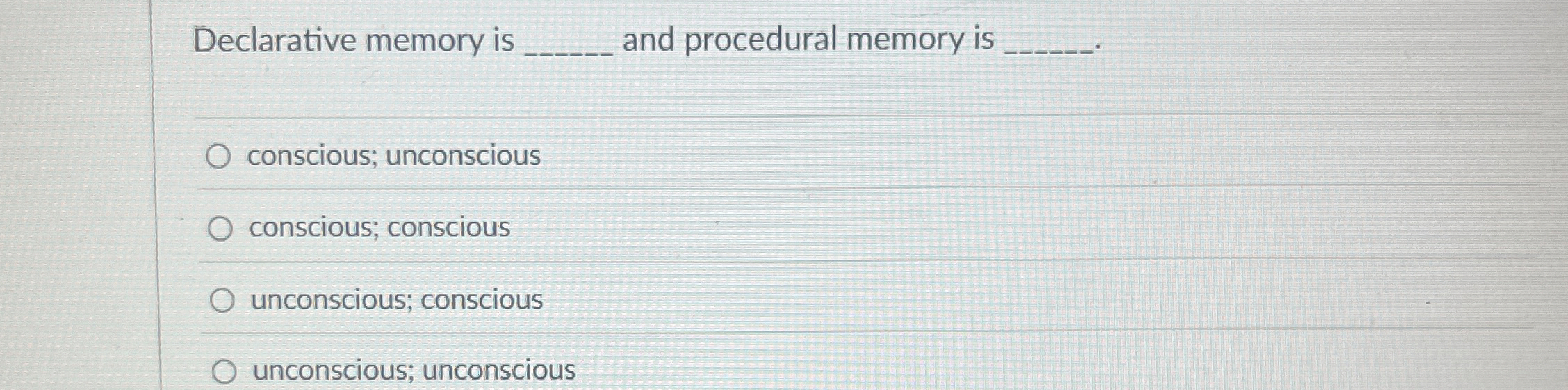 Solved Declarative memory is ﻿and procedural memory is | Chegg.com
